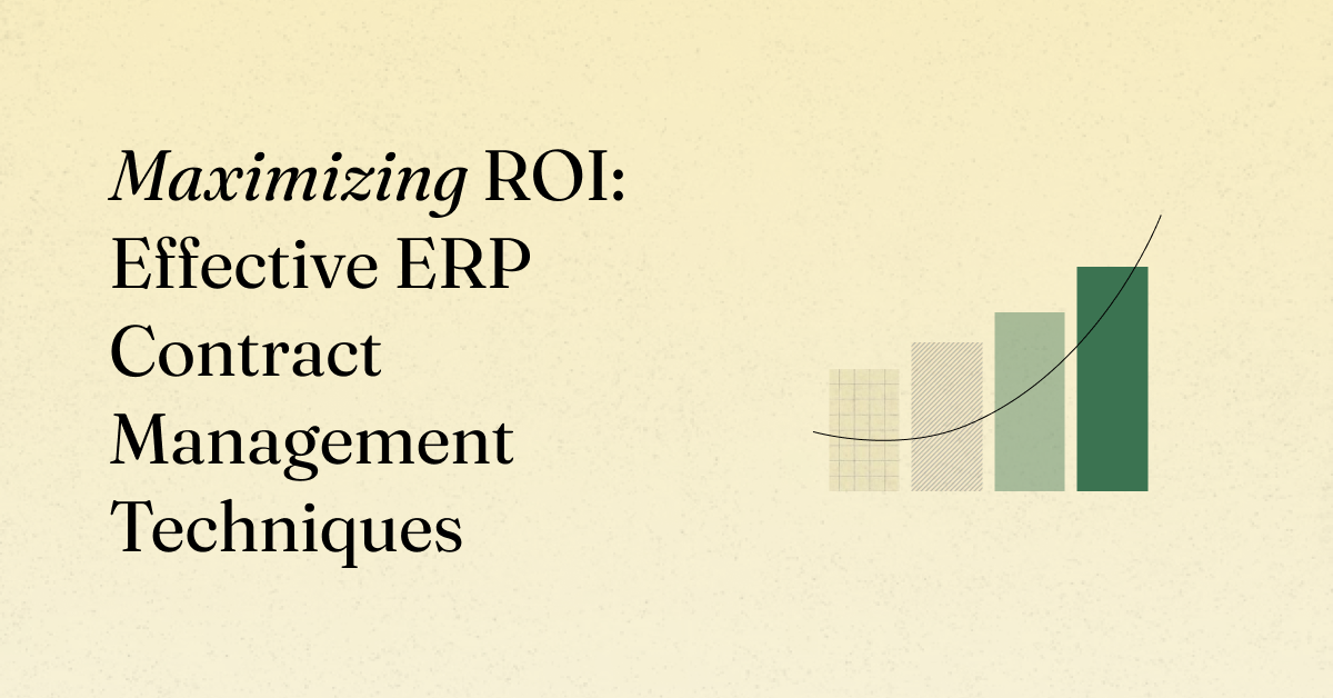Effective ERP Contract Management Techniques Effective ERP Contract Management Techniques